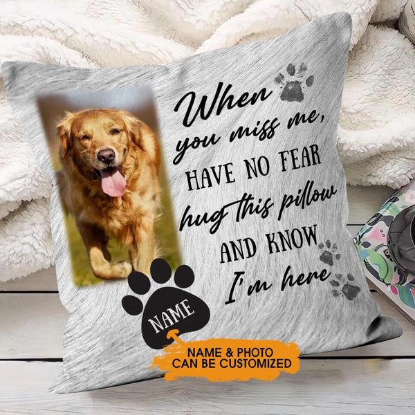 Personalized Memorial Pet Pillow Have No Fear Hug This Pillow - aiboson
